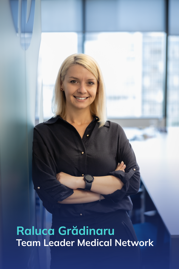 Raluca Grădinaru, Team Leader Medical Network: “Performanța apare ...